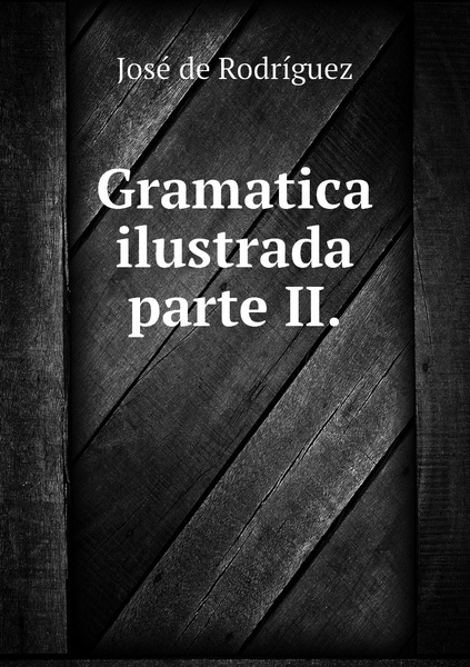 Gramatica ilustrada parte II. - купить с доставкой по выгодным ценам в ...