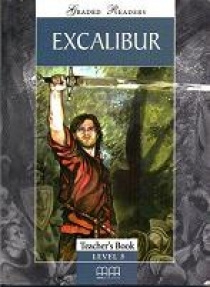 Graded Readers Level 3 Excalibur, Teacher s Book(Student s Book ...