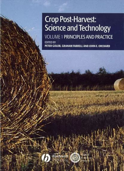 Crop Post-Harvest: Science and Technology, Volume 1 | Farrell Graham ...
