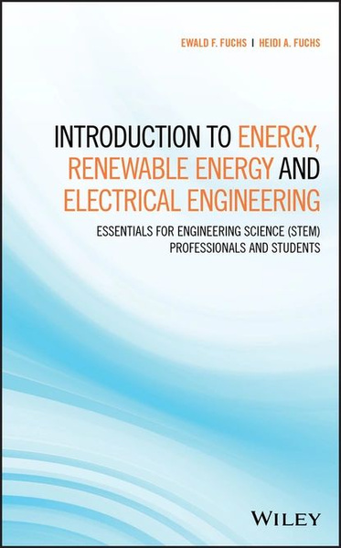 Характеристики Introduction to Energy, Renewable Energy and Electrical Engineering | Fuchs Ewald ...
