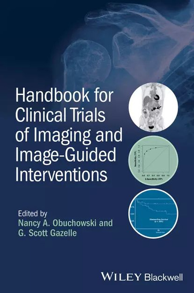 Handbook For Clinical Trials Of Imaging And Image Guided Interventions