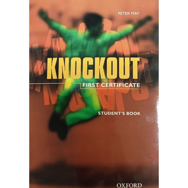 First Certificate Knockout Student's Book - купить с доставкой по выгодным ценам в интернет ...