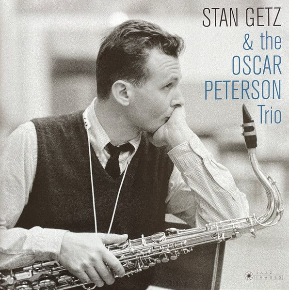 Виниловая пластинка Stan Getz & Oscar Peterson / Stan Getz & The Oscar ...