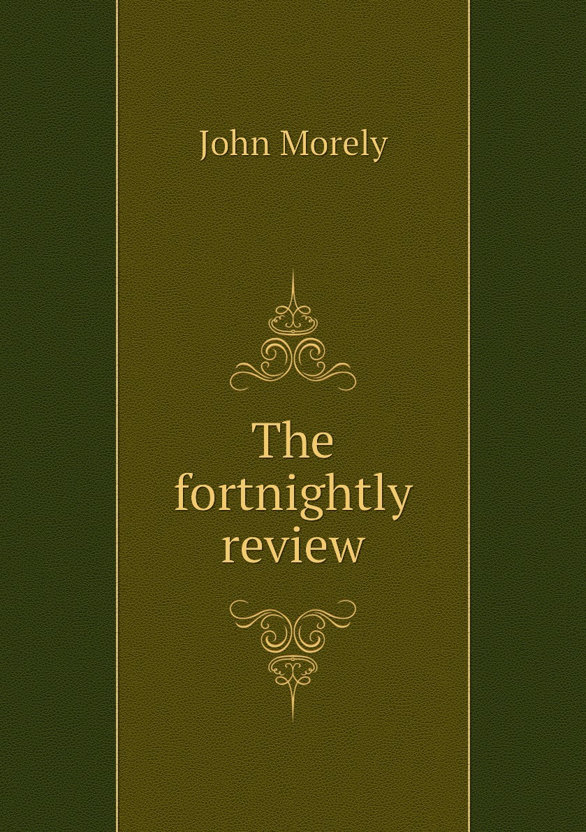 Книга "The fortnightly review" – купить книгу ISBN 978-5-8733-6294-3 с ...