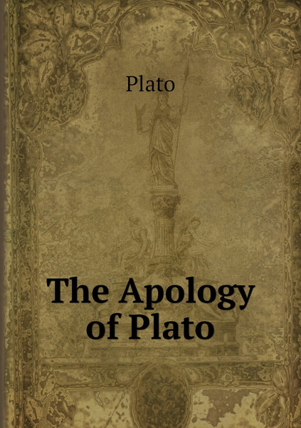 The Apology of Plato | Plato купить на OZON по низкой цене (165836516)