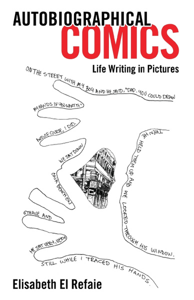 Autobiographical Comics. Life Writing in Pictures - купить с доставкой ...