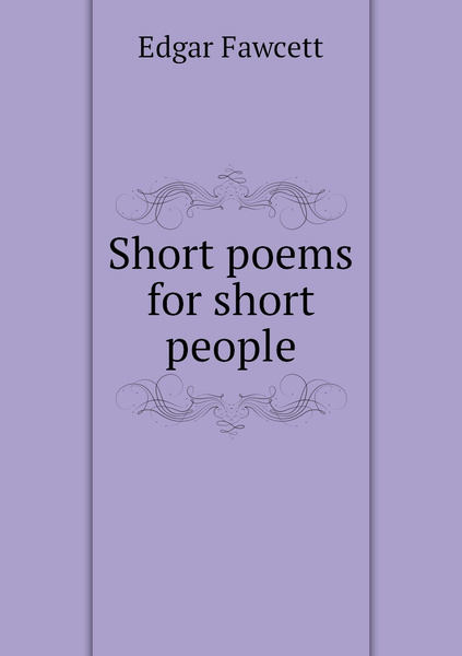 Short poems for short people | Fawcett Edgar - купить с доставкой по ...