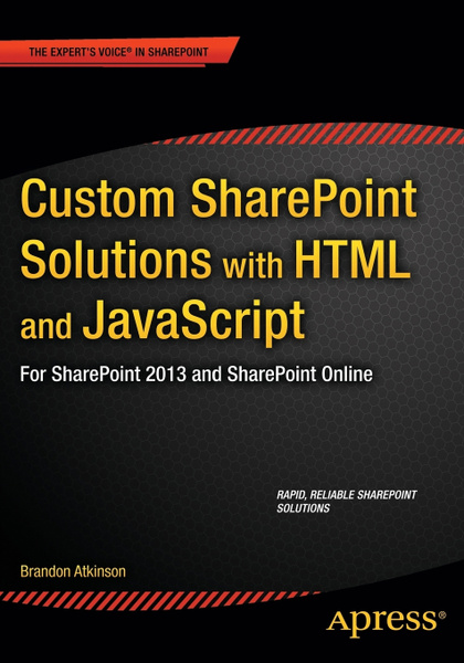 Custom SharePoint Solutions with HTML and JavaScript. For SharePoint On-Premises and SharePoint ...