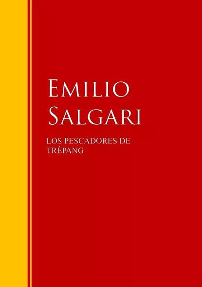 Los pescadores de Trpang | Salgari Emilio | Электронная книга - купить ...