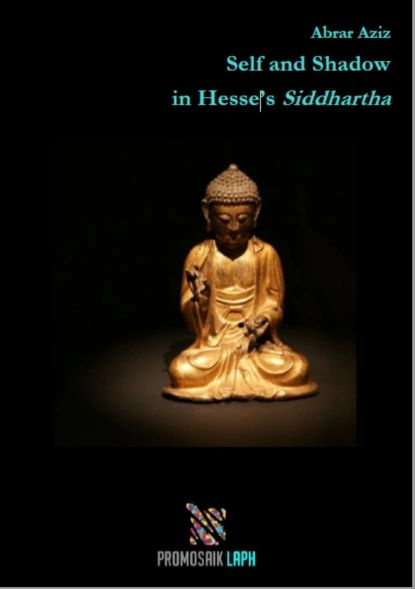 Self and Shadow in Hesse's Siddhartha | Abrar Aziz, Milena Rampoldi ...