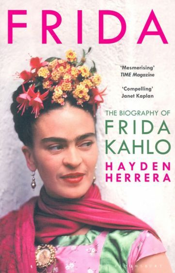 Hayden Herrera - Frida. The Biography Of Frida Kahlo - купить с ...