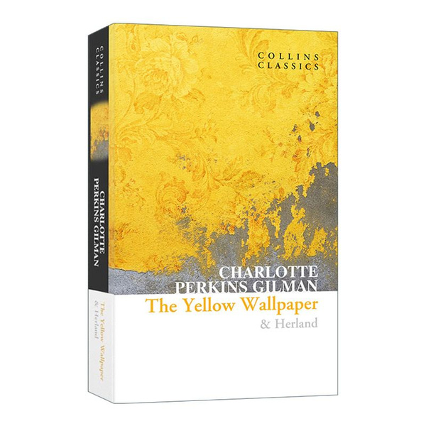 Collins Classics The Yellow Wallpaper Herland By Charlotte Perkins ...