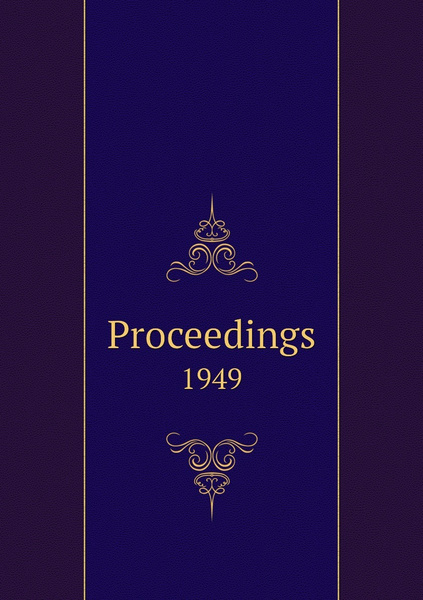 Proceedings. 1949 - купить с доставкой по выгодным ценам в интернет-магазине OZON (152612348)