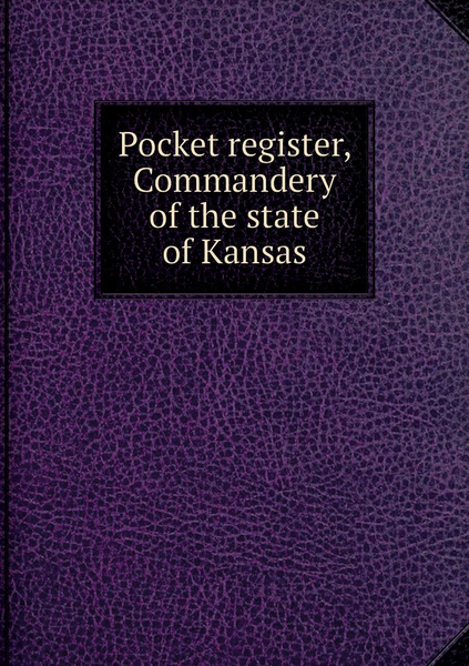Pocket register, Commandery of the state of Kansas - купить с доставкой ...