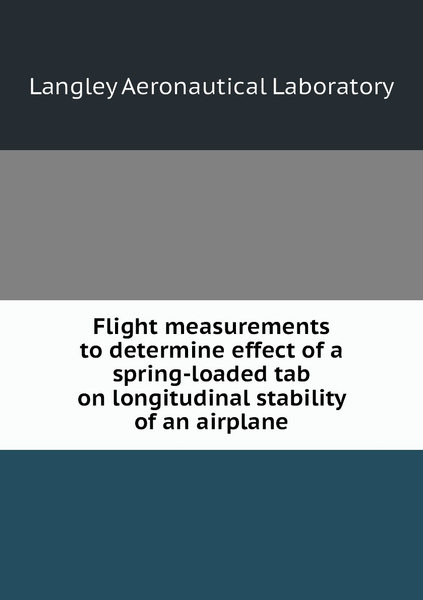 Flight measurements to determine effect of a spring-loaded tab on ...
