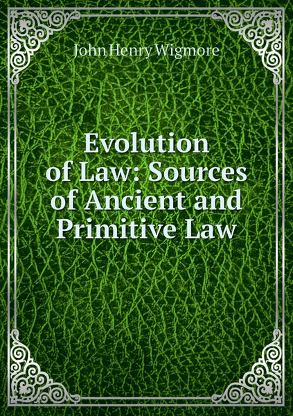 Evolution of Law: Sources of Ancient and Primitive Law - купить с ...