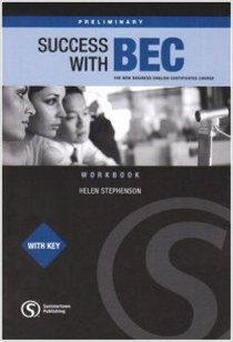 Success with BEC: Preliminary Workbook With Key: The New Business ...