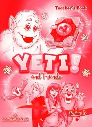 Yeti and Friends 1 Teacher's book / Книга для учителя к учебнику ...