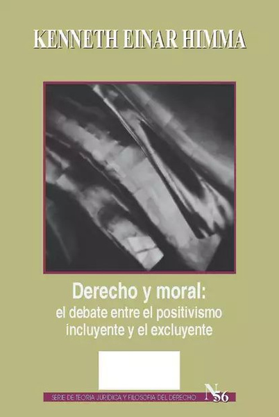 Derecho y moral: el debate entre el positivismo incluyente y el ...