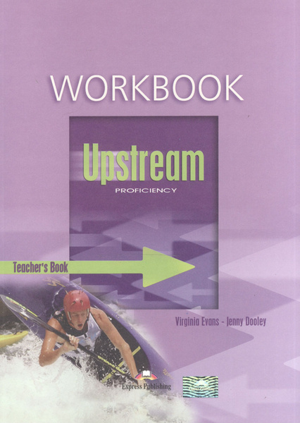Upstream. C2. Proficiency. Workbook. (Teachers - overprinted). КДУ к ...