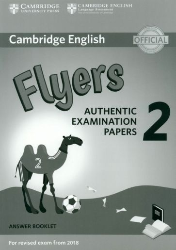 Cambridge English Young Learners. Flyers 2 for Revised Exam from 2018. Answer Booklet - купить с ...