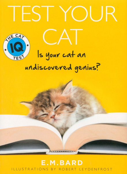 Test Your Cat. The Cat IQ Test / Книга на Английском купить на OZON по ...