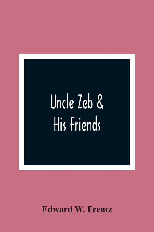 Книга "Uncle Zeb & His Friends" – купить книгу ISBN 9781444664423 с ...