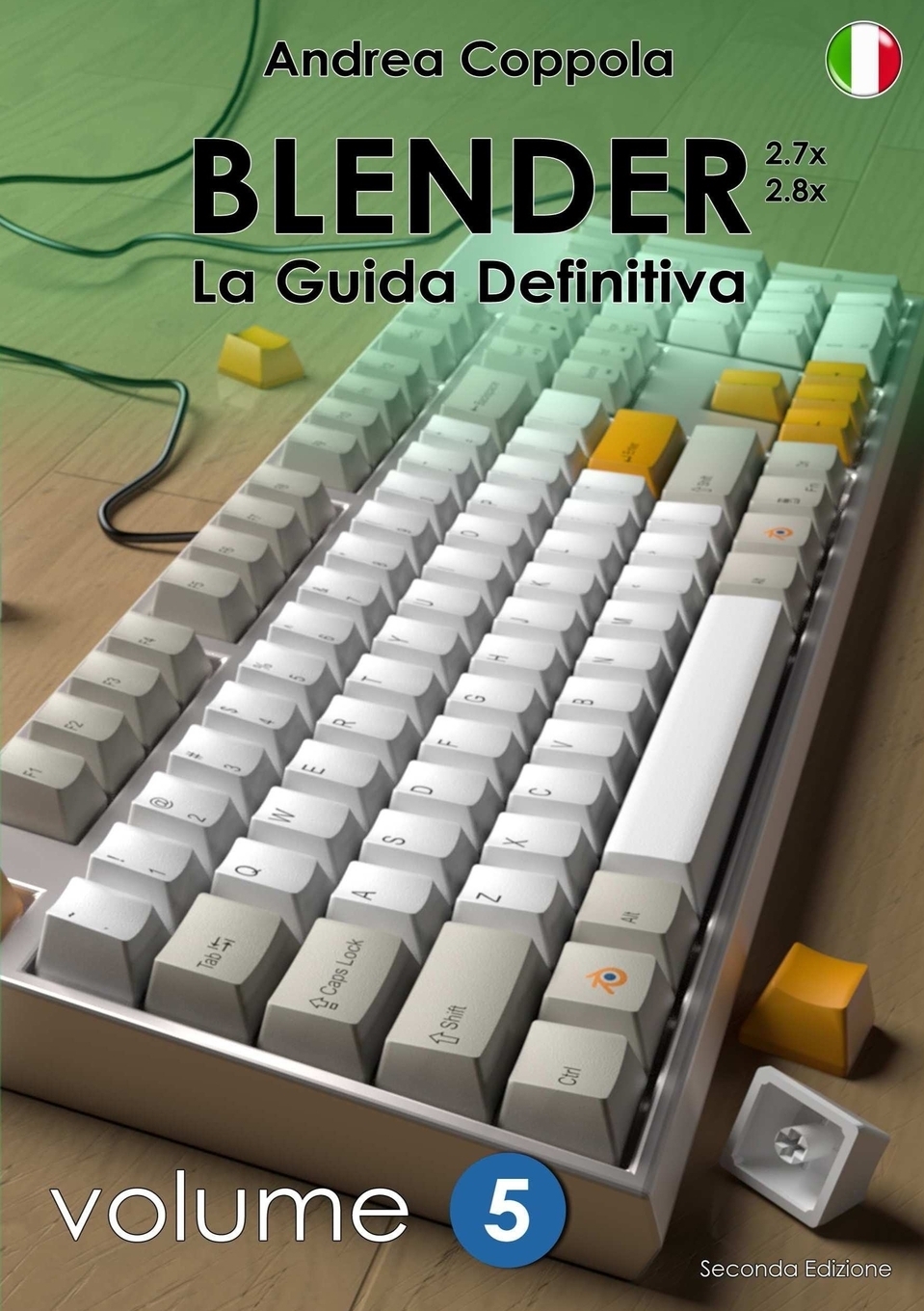 Книга "BLENDER - LA GUIDA DEFINITIVA - VOLUME 5 - Edizione 2" – купить ...