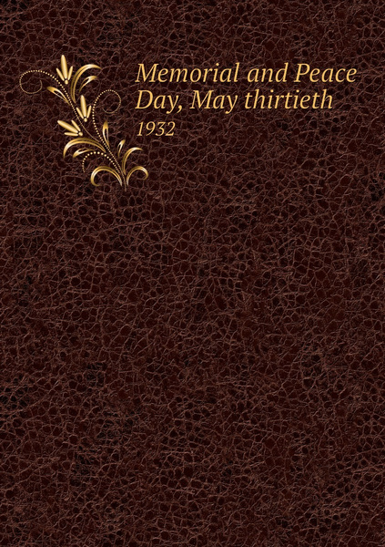 Memorial and Peace Day, May thirtieth. 1932 - купить с доставкой по ...