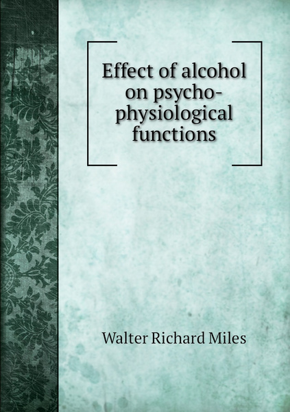 Effect Of Alcohol On Psycho Physiological Functions купить с доставкой по выгодным ценам в