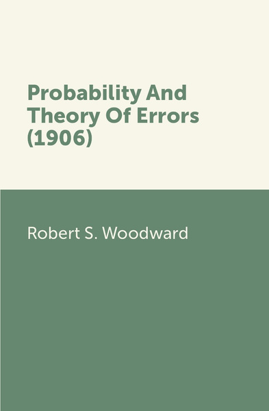 Probability And Theory Of Errors (1906) - купить с доставкой по ...