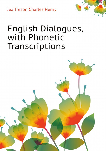 English Dialogues, with Phonetic Transcriptions - купить с доставкой по ...