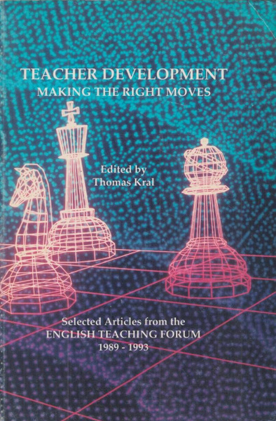 Teacher development making the right moves / Развитие учителя ...