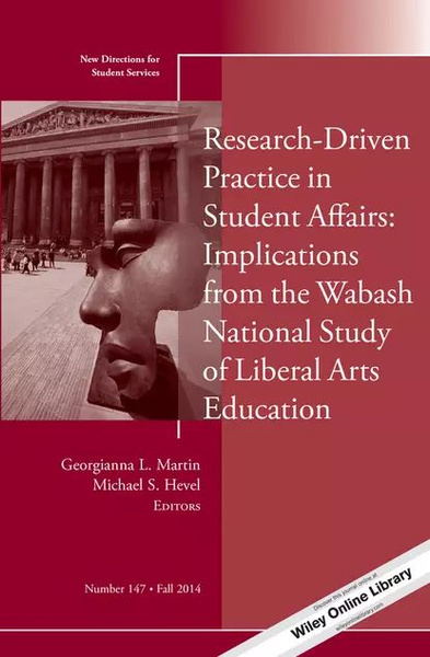 Research-Driven Practice in Student Affairs: Implications from the ...