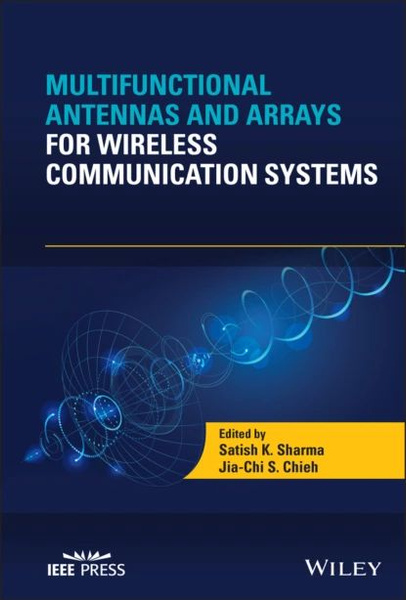 Multifunctional Antennas and Arrays for Wireless Communication Systems ...
