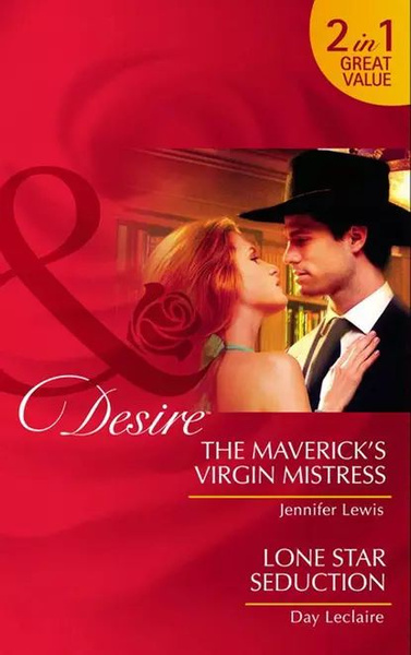 The Mavericks Virgin Mistress / Lone Star Seduction: The Mavericks Virgin Mistress | Lewis ...
