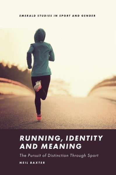 Running, Identity and Meaning: The Puit of Distinction Through Sport ...