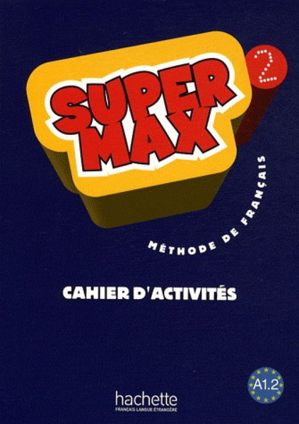 Super Max 2 - Cahier d'activites купить на OZON по низкой цене (599126820)