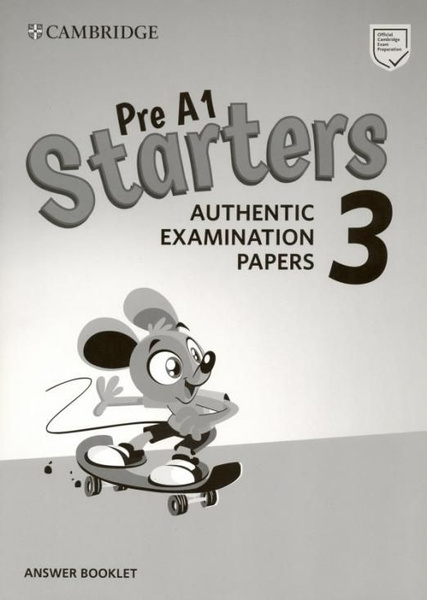 Pre A1 Starters 3. Answer Booklet. Authentic Examination Papers ...