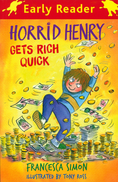 Horrid Henry Gets Rich Quick / Simon Francesca / Книга на Английском ...