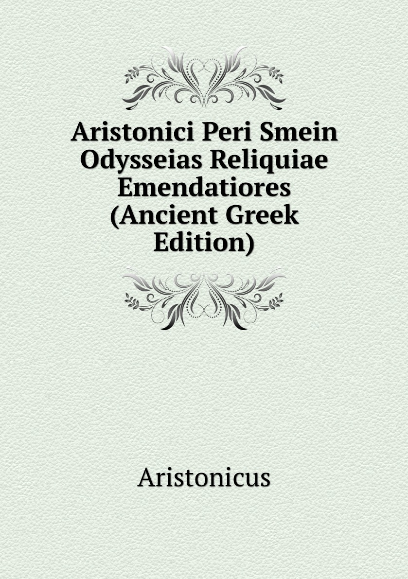Книга Aristonici Peri Smein Odysseias Reliquiae Emendatiores Ancient