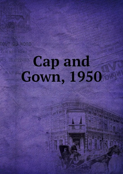 Cap and Gown, 1950 - купить с доставкой по выгодным ценам в интернет-магазине OZON (152610683)