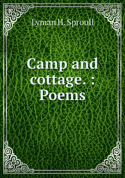 Camp and cottage. : Poems - купить с доставкой по выгодным ценам в ...