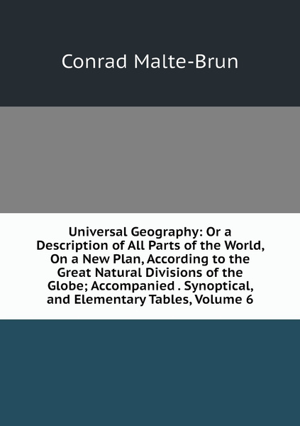 Universal Geography: Or a Description of All Parts of the World, On a ...