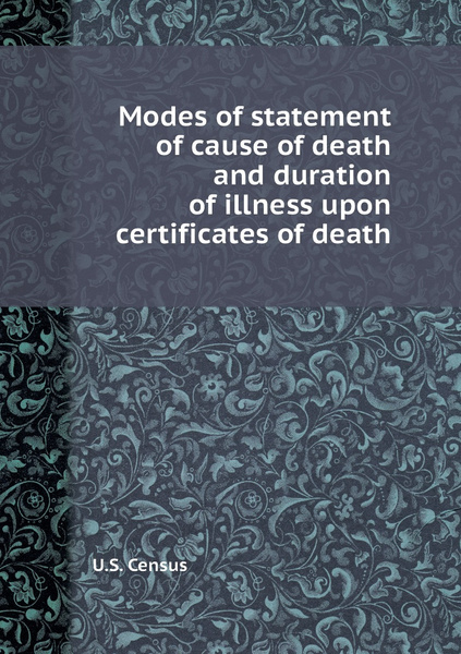 Modes of statement of cause of death and duration of illness upon ...