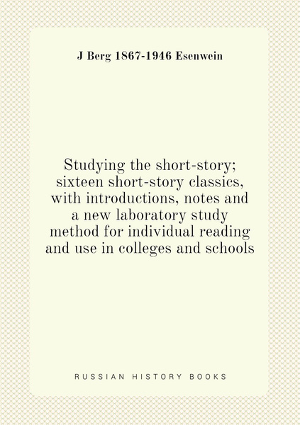 Studying the short-story; sixteen short-story classics, with ...