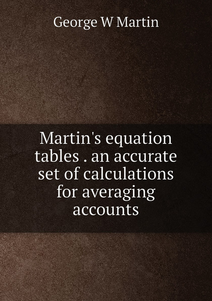 Характеристики Martin's equation tables . an accurate set of ...