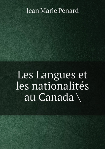 Les Langues et les nationalites au Canada . - купить с доставкой по ...