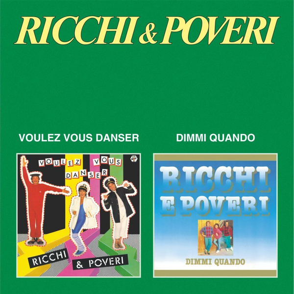 Ricchi & Poveri: Voulez-Vous Danser / Dimmi Quando (Музыкальный диск) купить на OZON по низкой ...