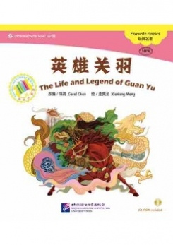 The Life and Legend of Guan Yu: Intermediate Level: Favourite Classics ...